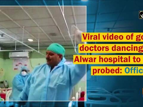 Viral video of govt doctors dancing in Alwar hospital to be probed ...