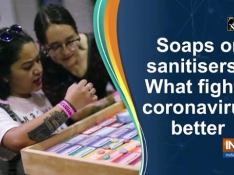 Soaps or sanitisers? What fights coronavirus better