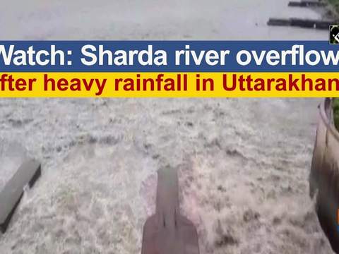 Watch: Sharda river overflows after heavy rainfall in Uttarakhand