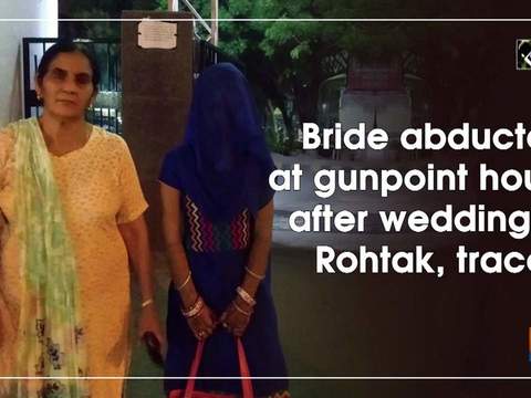 Bride abducted at gunpoint hours after wedding in Rohtak, traced