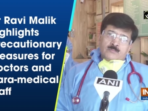 Dr Ravi Malik highlights precautionary measures for doctors and para ...
