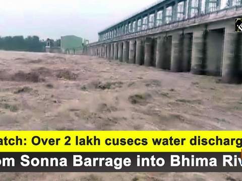 Watch: Over 2 lakh cusecs water discharged from Sonna Barrage into ...